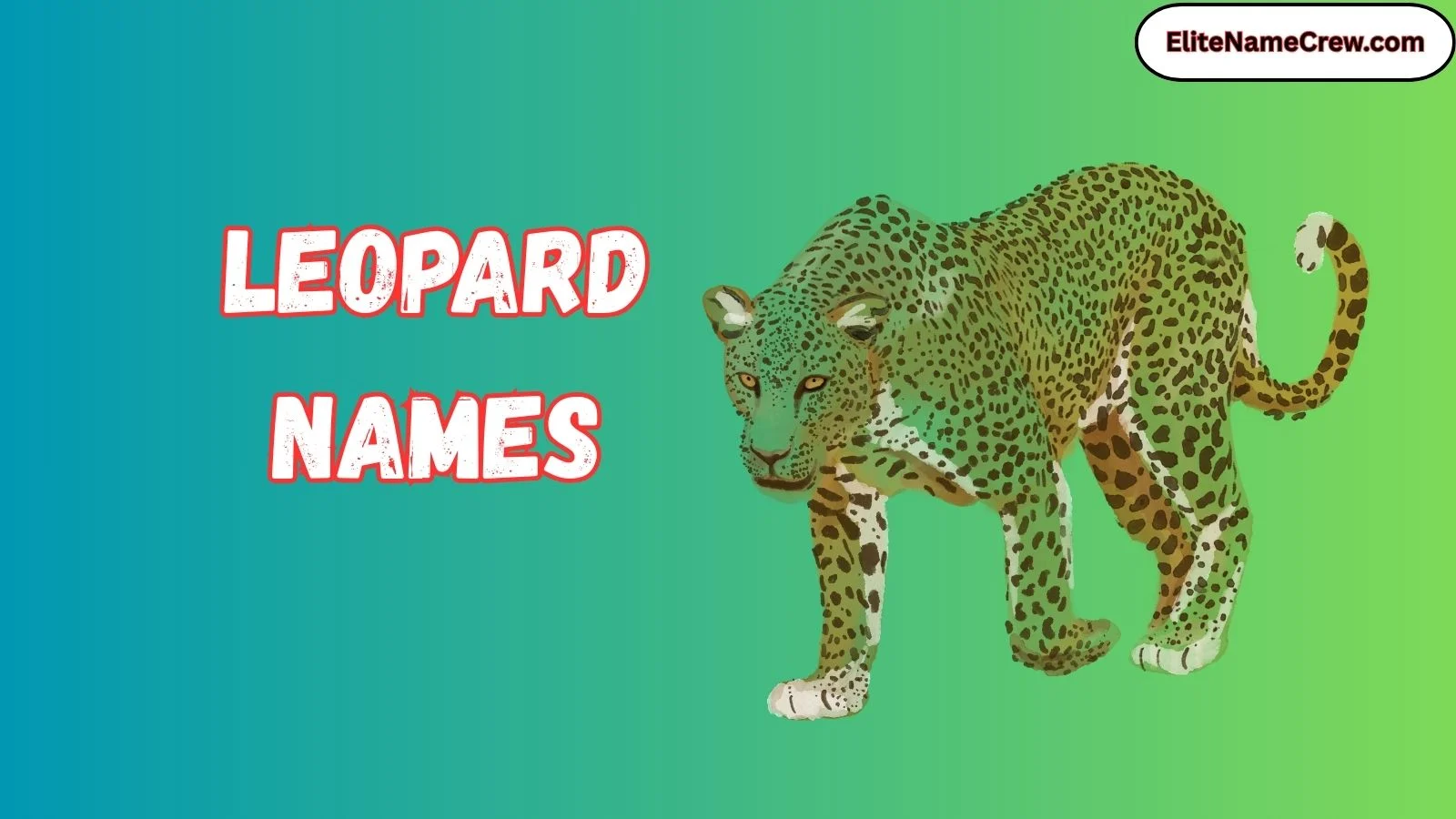 501+ Catchy And Badass Leopard Names 2025-2026