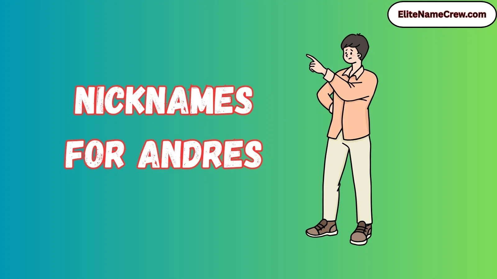 501+ Nicknames for Andres (2025-2026)