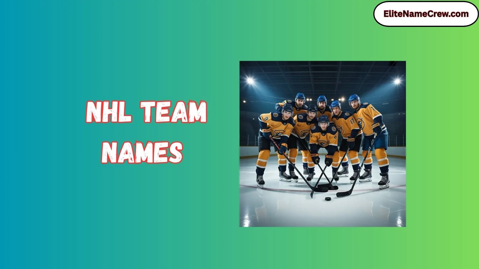 501+ NHL Team Names 2026 – Ultimate Guide for Hockey Fans
