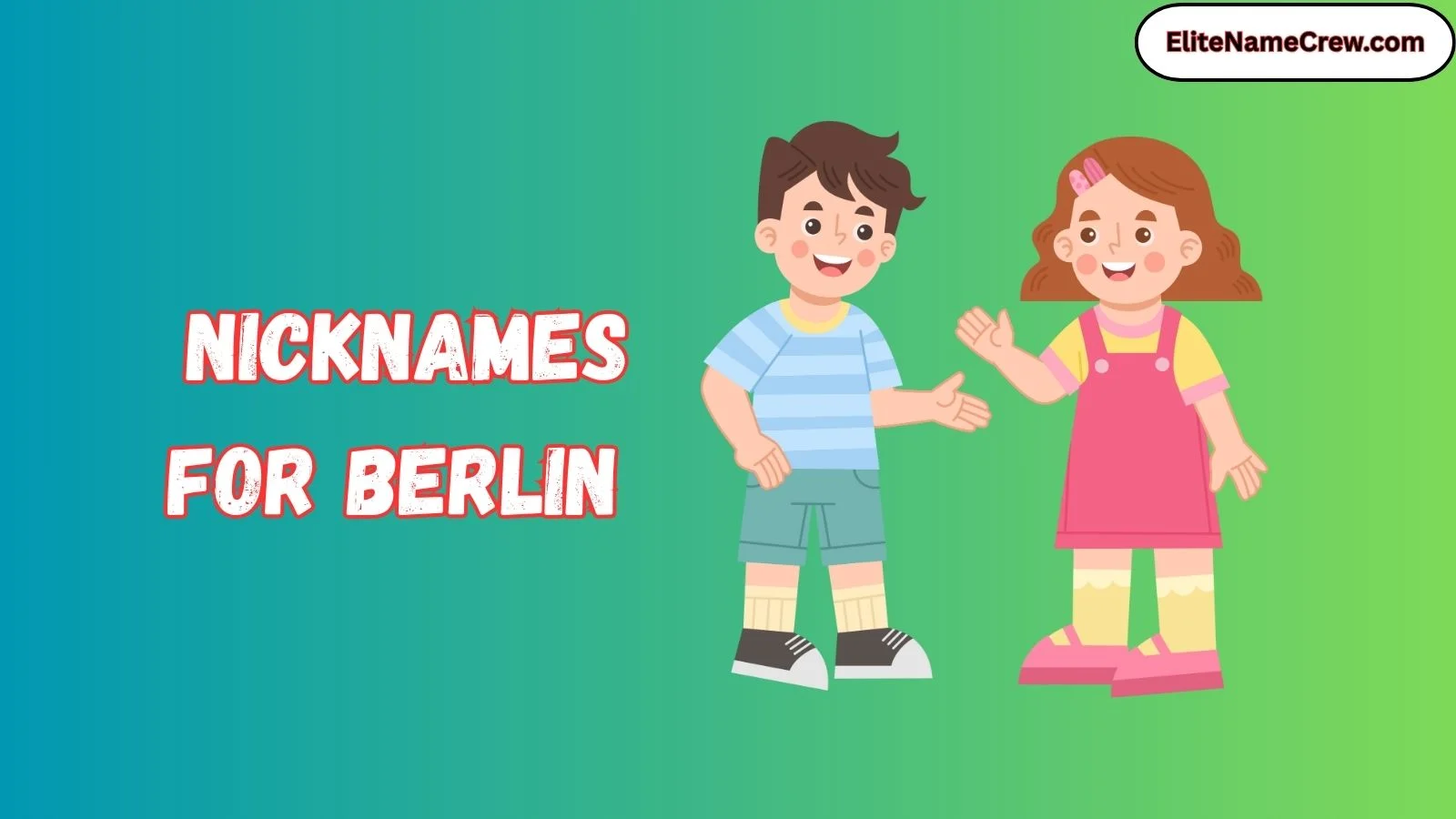 501+ Nicknames for Berlin 2026
